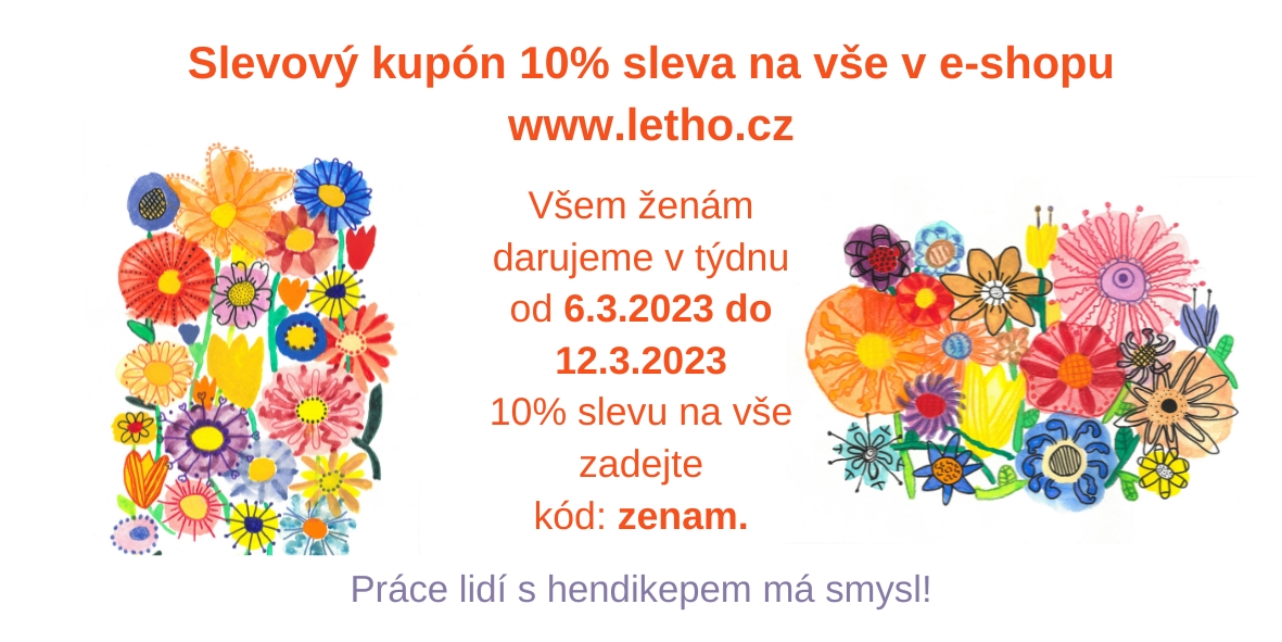 MDŽ milé ženy tento týden máme pro vás AKCI 10% sleva na vše - Léthó o.p.s.